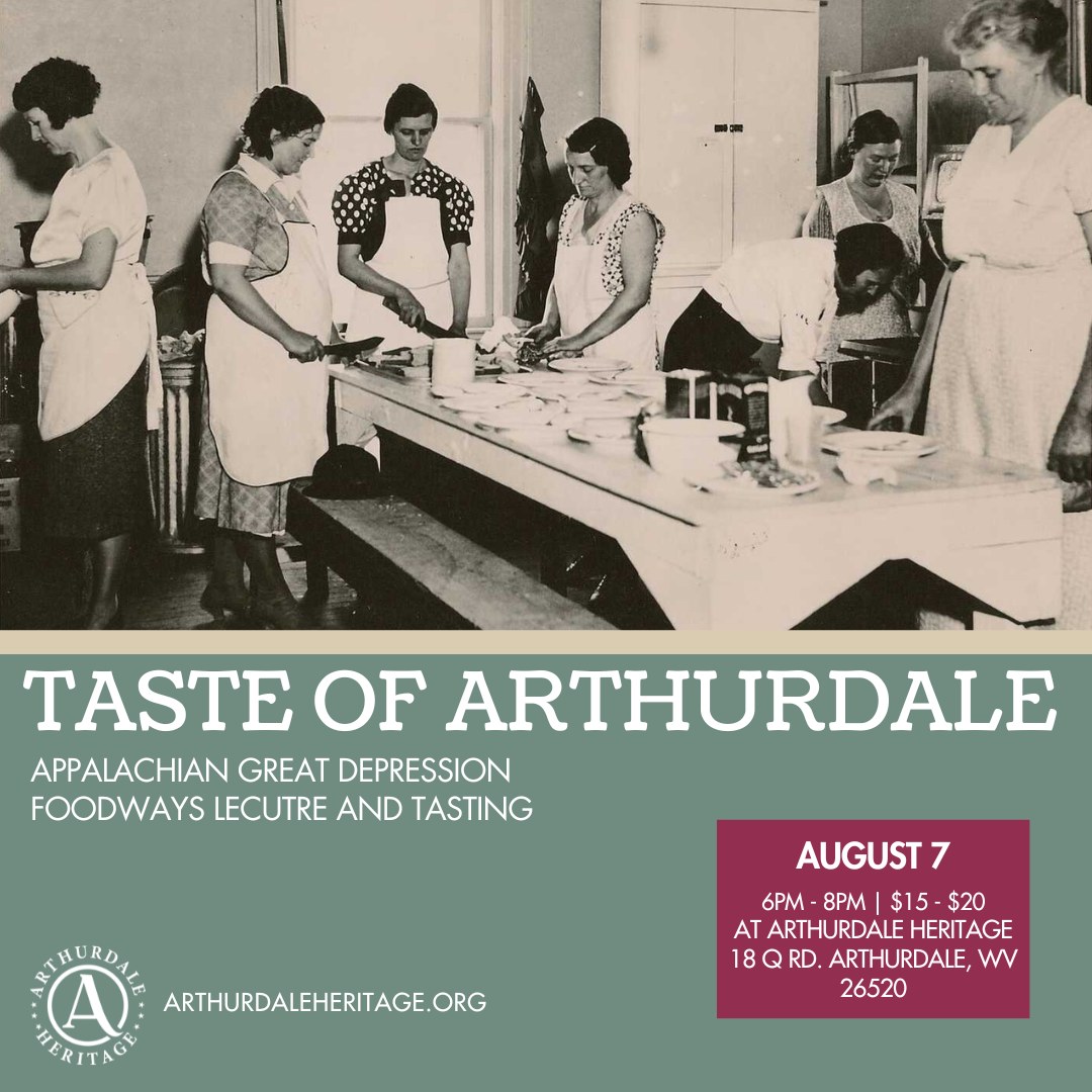 Taste of Arthurdale: Appalachian Great Depression Foodways Lecture and ...