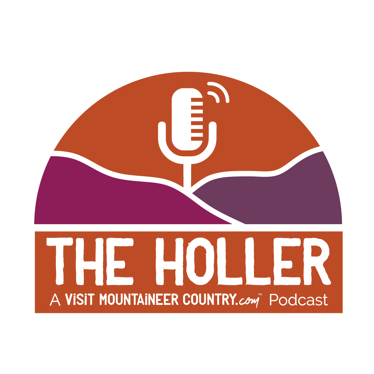 The Holler: A Visit Mountaineer Country Podcast - Visit Mountaineer Country