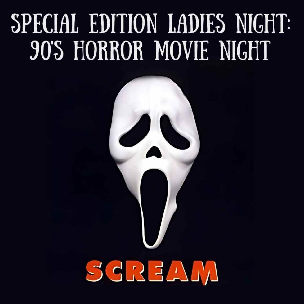 90s Horror Movie Ladies Night - Visit Mountaineer Country